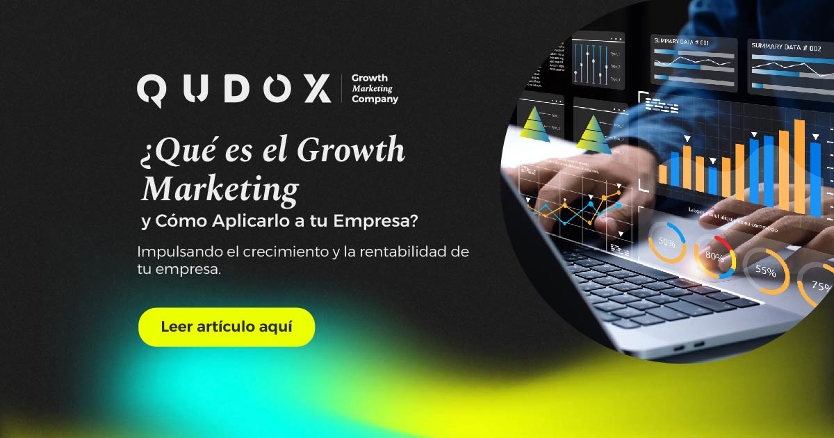 ¿Qué es el Growth Marketing y Cómo Aplicarlo a tu Empresa? | Qudox